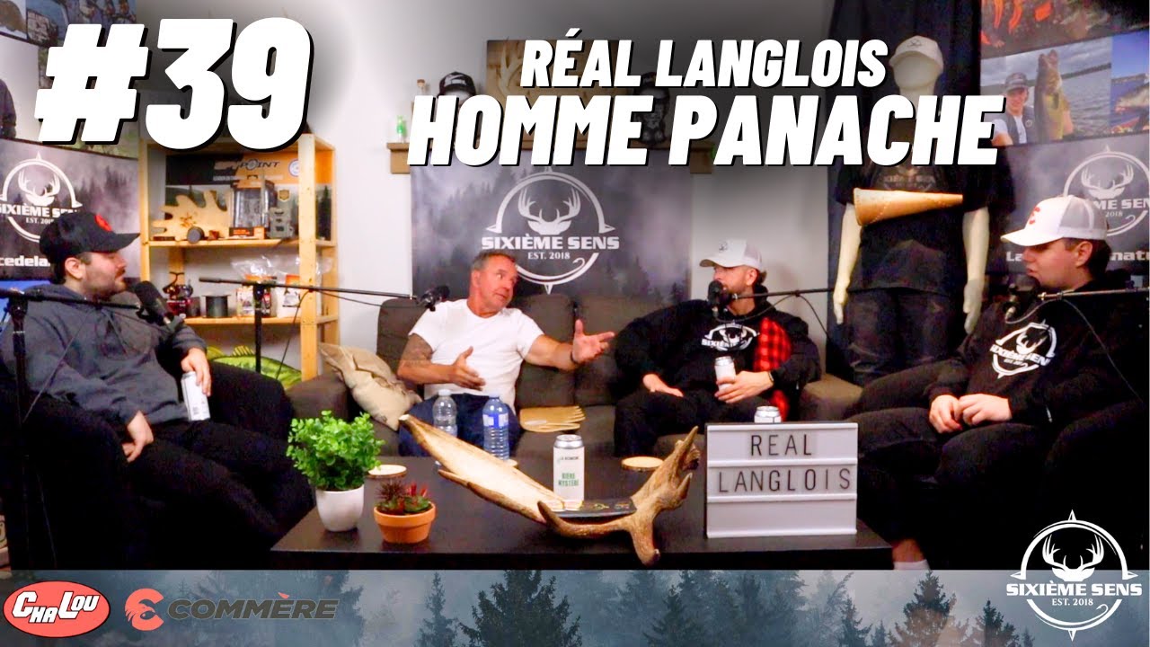 Podcast #39 - Réal Langlois - HOMME panache, record du MONDE, chassez ...