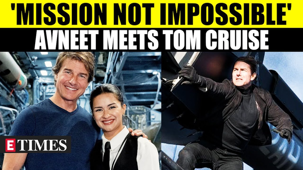 Tom Cruise 'Shocks' Avneet Kaur with 'Dangerous Stunts' on 'Mission ...