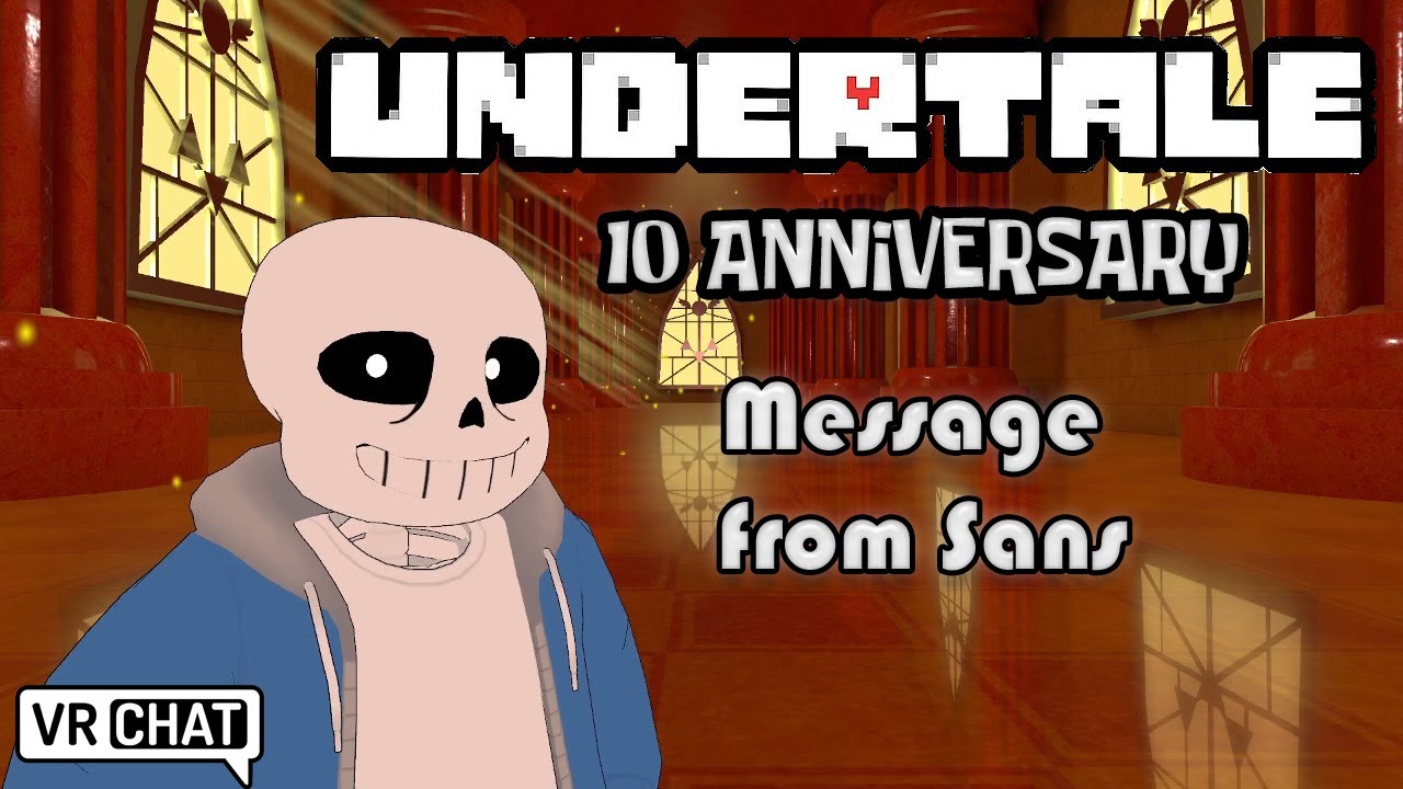 Undertale message from Sans 10TH ANNIVERSARY - YouTube