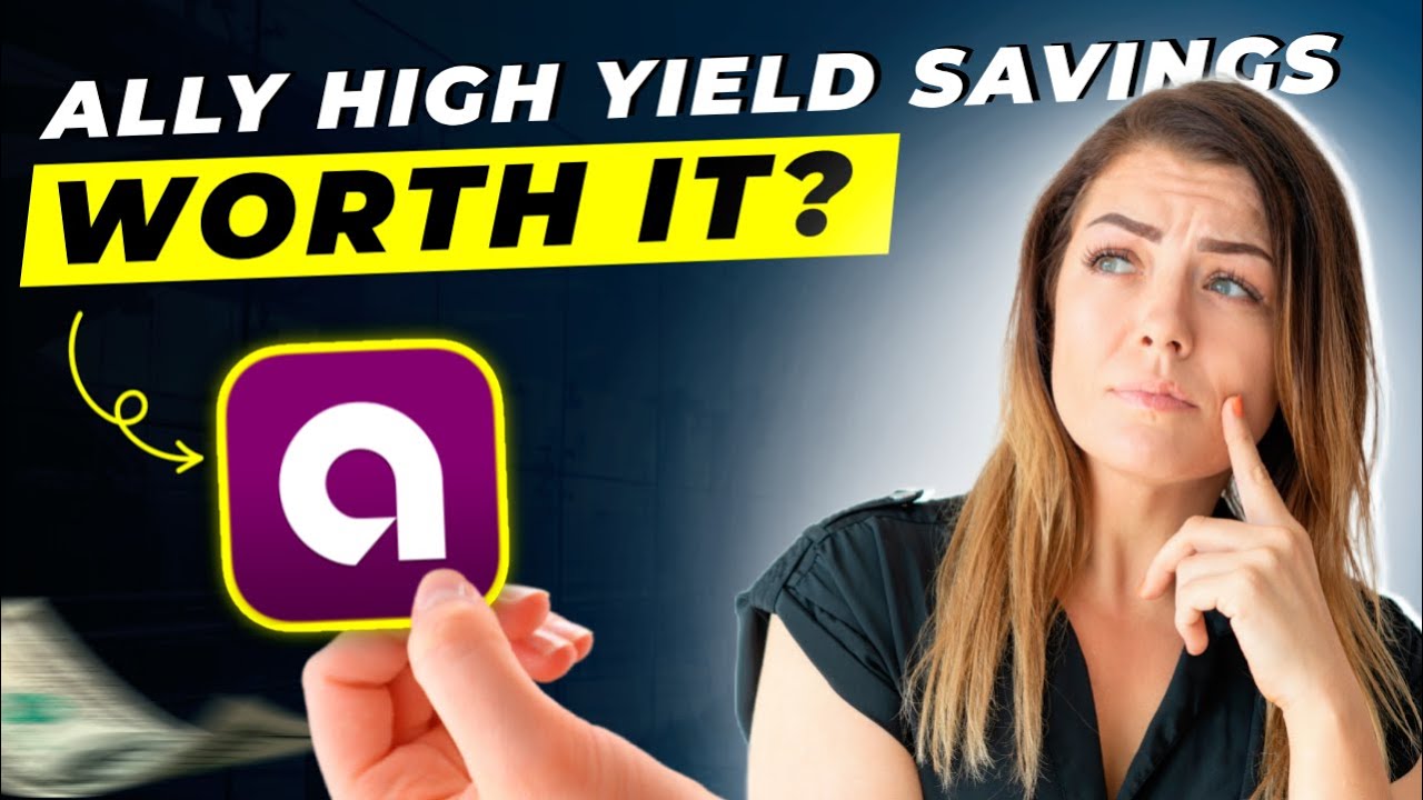 Ally High Yield Savings Review 2025 Pros And Cons Detailed Overview Youtube