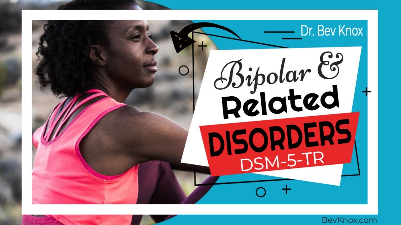 Bipolar and Related Disorders in the DSM 5 TR - YouTube