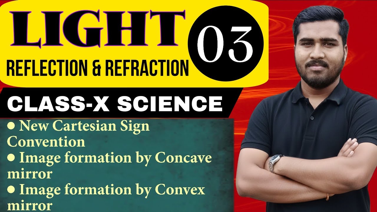 Light-03 | Class10 Science | Sign Convention | Image formation by ...