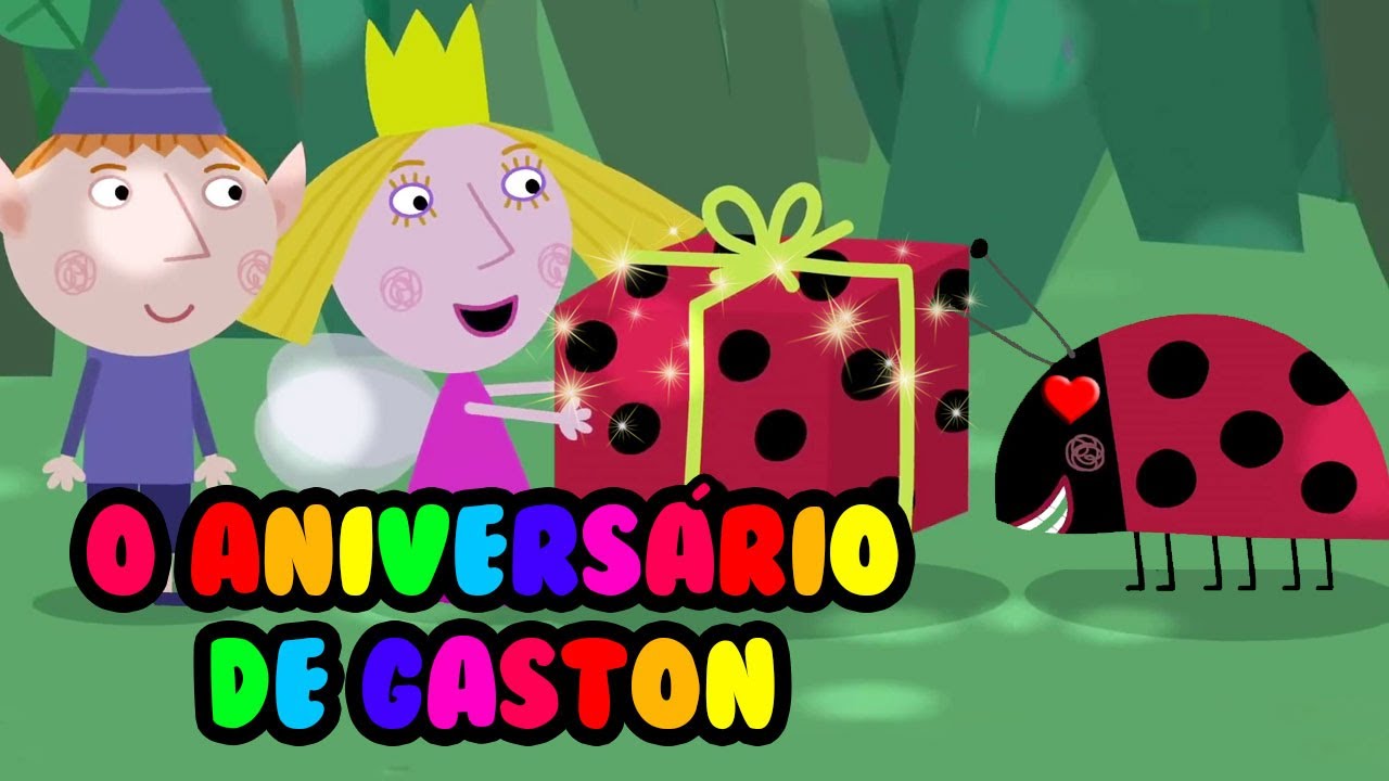 Novo Ben E Holly Em Portugues O Aniversário De Gaston Beneholly