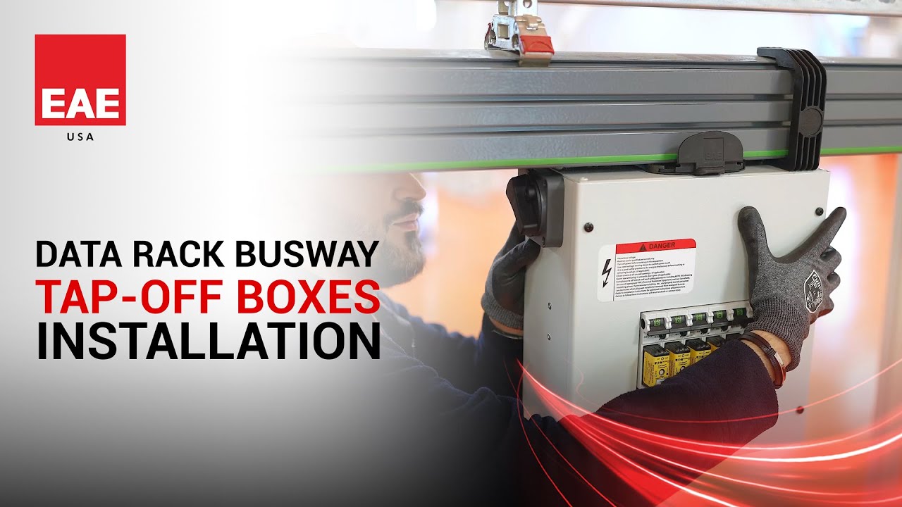 Data Rack Busway Tap-off Boxes Installation | EAE USA - YouTube