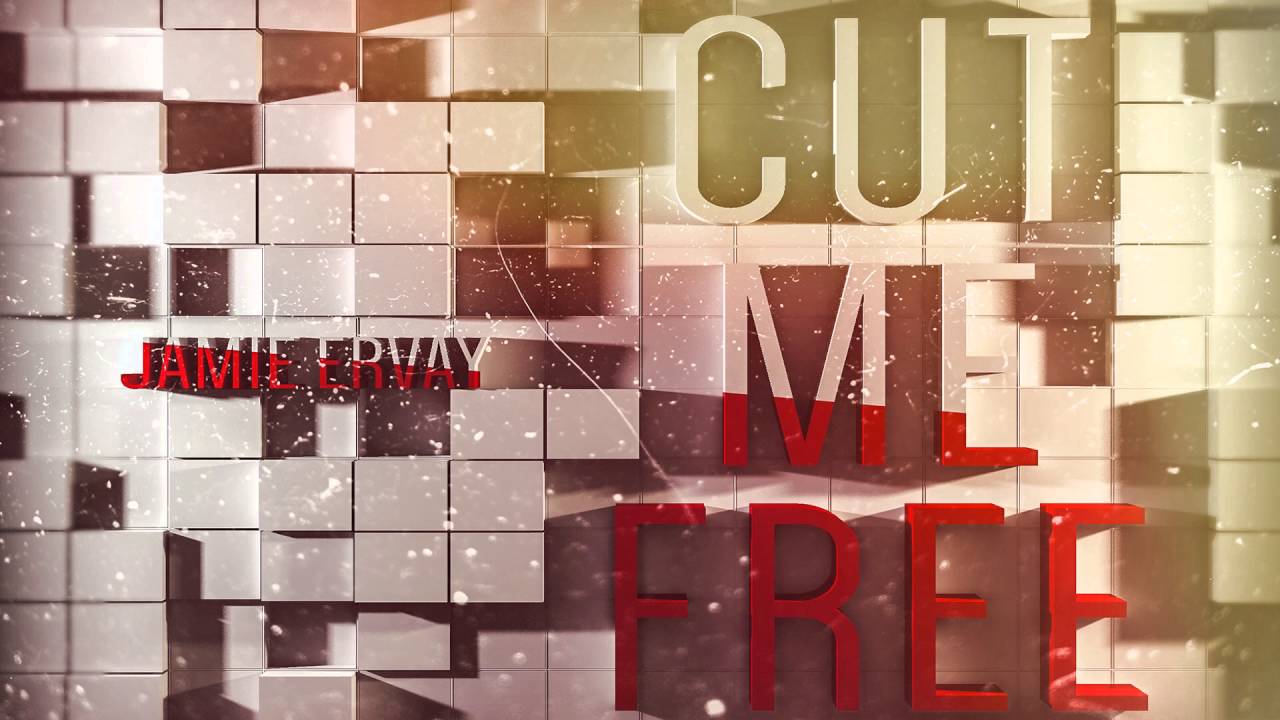 Jamie Ervay - "Cut Me Free" - YouTube