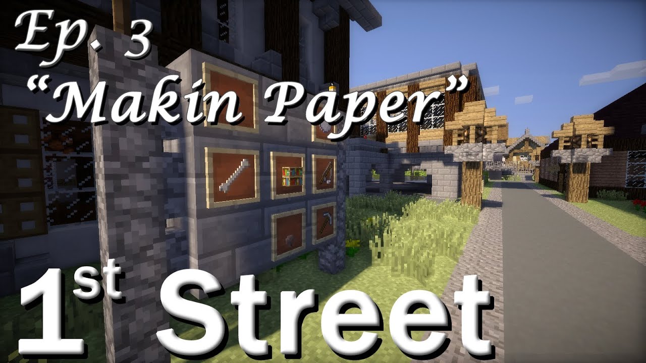 1st Street - Episode 3: Makin' Paper - Minecraft Machinima - YouTube