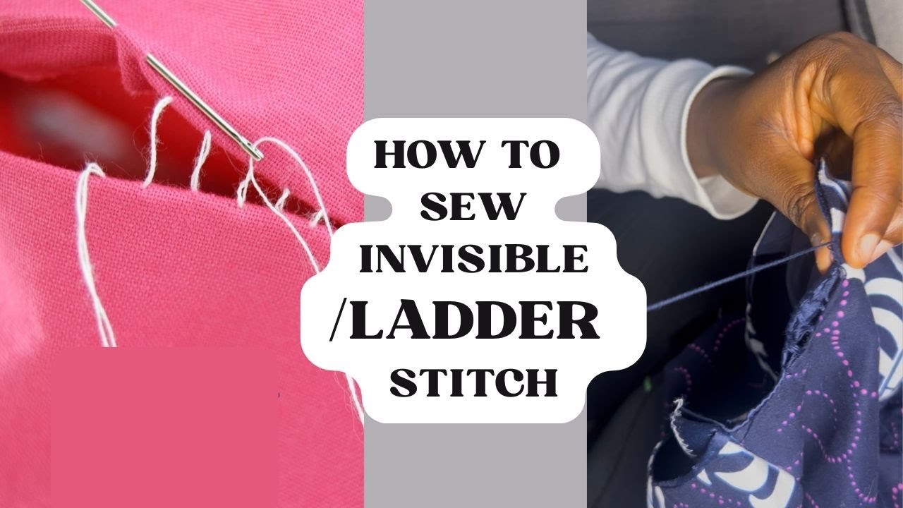 How to Sew Invisible Stitches (Ladder Stitch) | Easy Hand Sewing ...