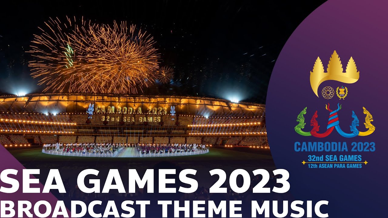 CAMBODIA 2023 BROADCASTING THEME MUSIC | 32th SEA GAMES | SEA GAMES ...