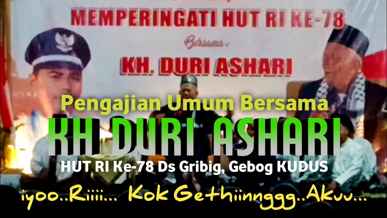 Pengajian Umum Bersama KH DURI ASHARI Peringati HUT RI Ke-78 Ds Gribig, Gebog KUDUS #pengajian# ...