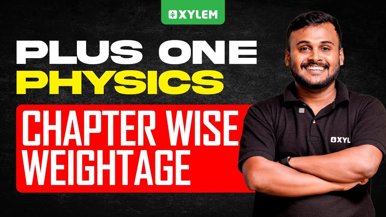 Plus One Physics | Chapter Wise Weightage | Xylem Plus One - YouTube