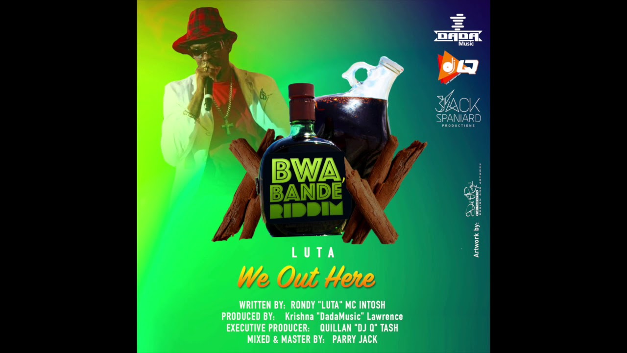 LUTA - WE OUT HERE (BWA BANDE RIDDIM) VINCY SOCA 2018 - YouTube