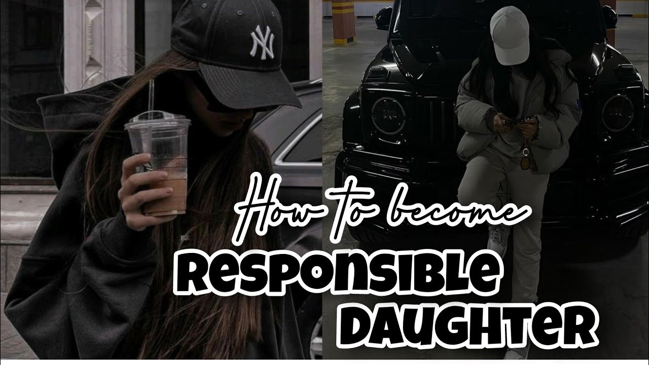 How to become RESPONSIBLE DAUGHTER|| Easy 10 tips to make your parents ...