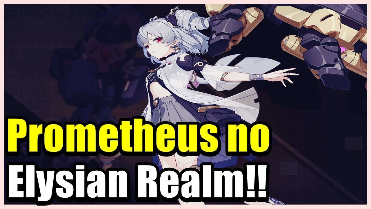 MELHOR BUILD PARA PROMETHEUS NO ELYSIAN REALM!! - Honkai Impact 3 #706 ...