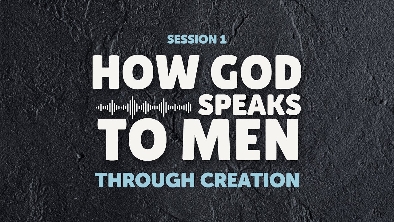 How God Speaks to Men through Creation - YouTube