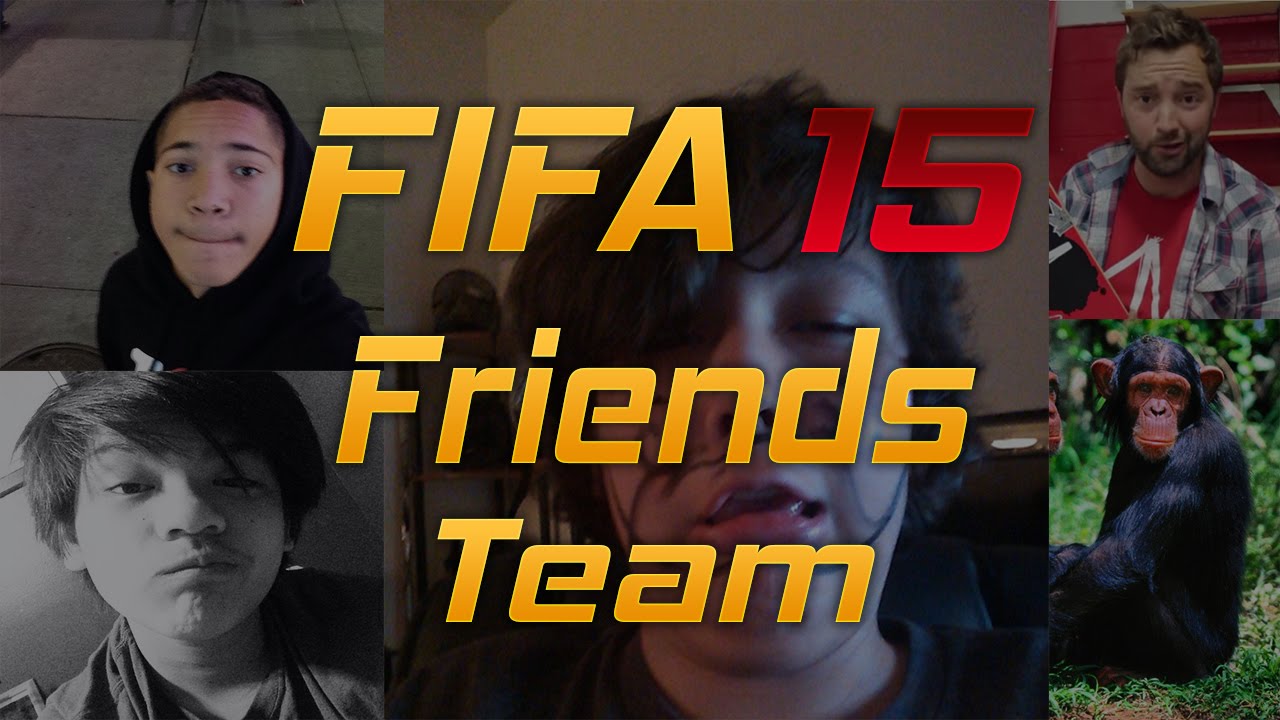 Duri: FIFA 15; Friends Team | Andy Schrock - YouTube