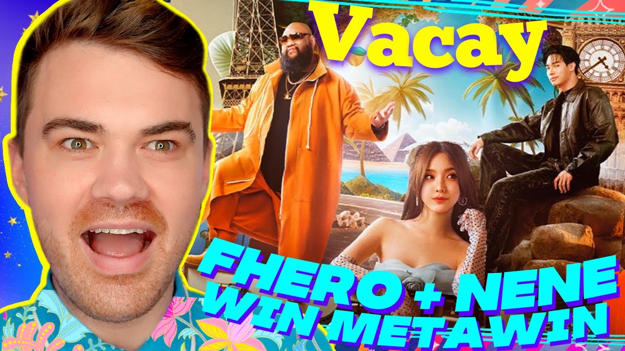F.HERO x Nene郑乃馨 Ft. WIN METAWIN - VACAY [Official MV] REACTION รีแอคชั่น [THAI SUB] - YouTube