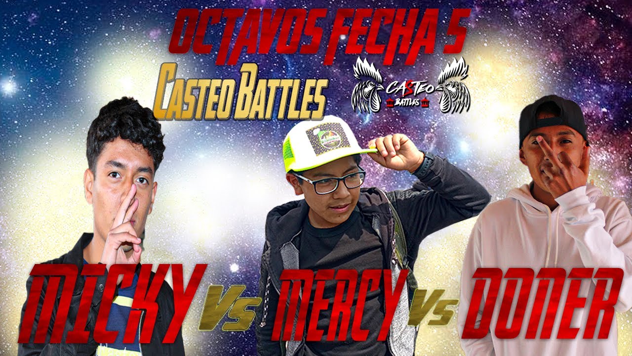 DONER vs MERCY vs MICKY | OCTAVOS | FECHA 5 | CASTEO BATTLES - YouTube