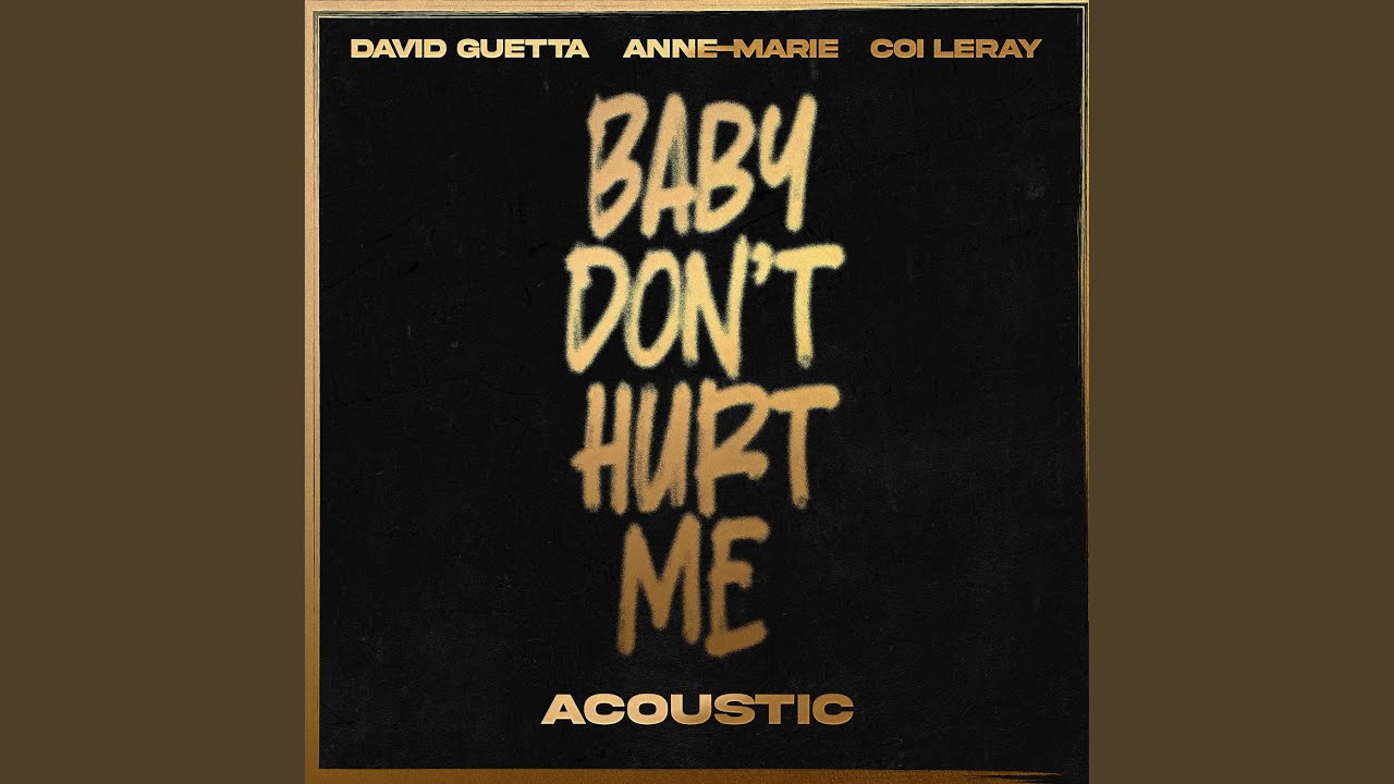 Baby Don't Hurt Me (Acoustic) - YouTube