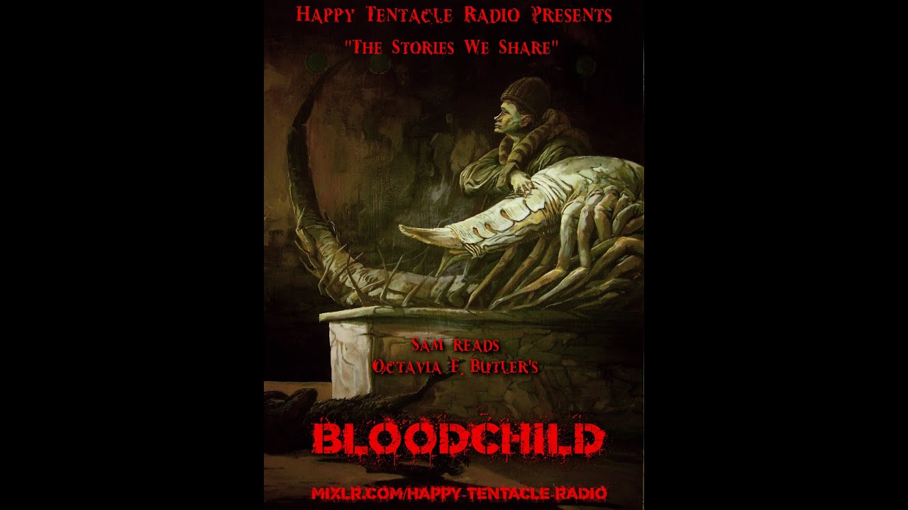 Sam Reads "Bloodchild" by Octavia E. Butler - YouTube