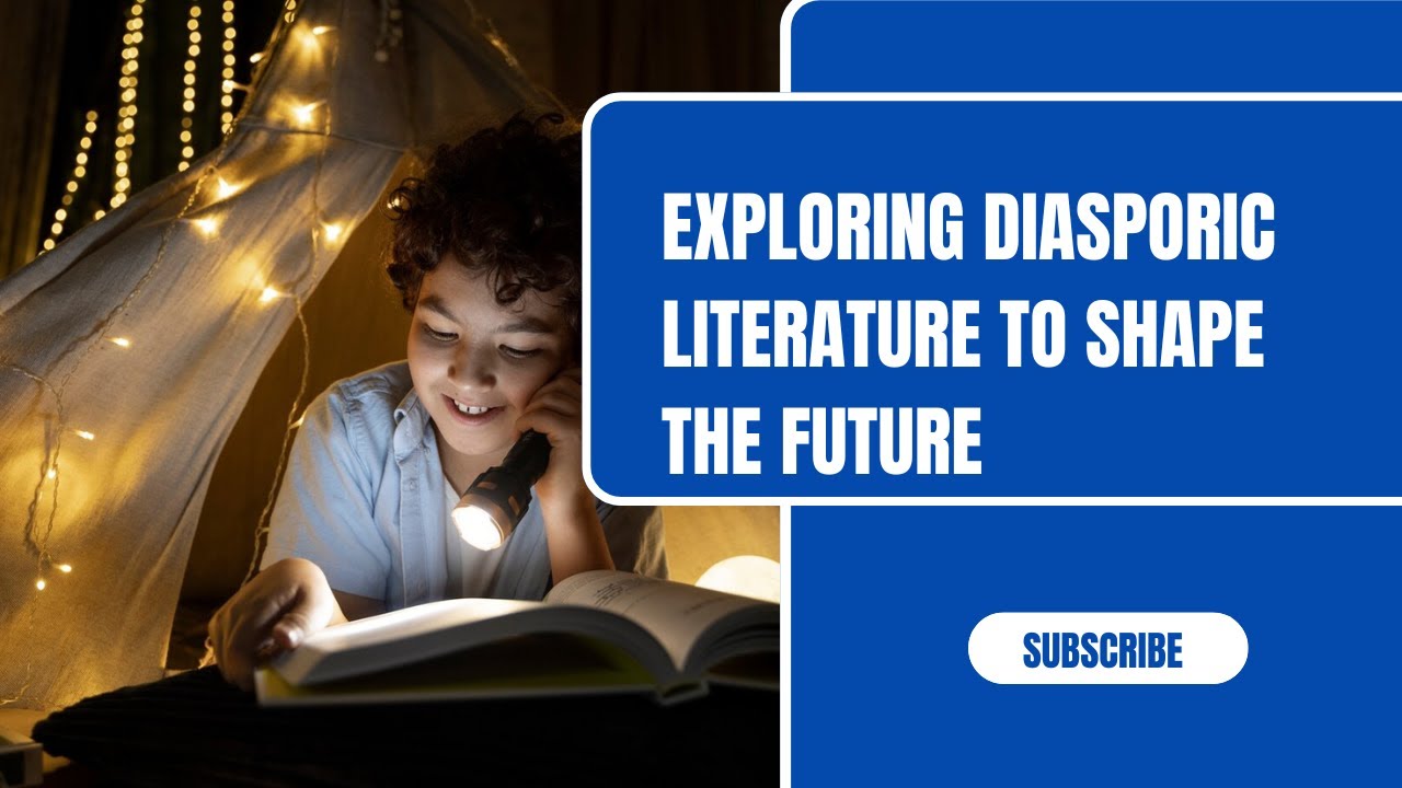 Exploring Diasporic Literature to Shape the Future - YouTube