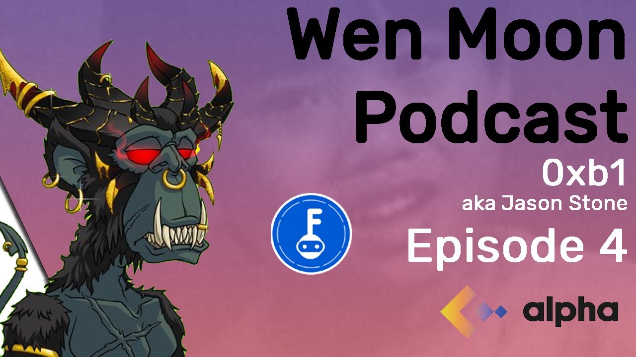 Wen Moon Podcast Episode 4 With 0xb1 aka Jason Stone - YouTube