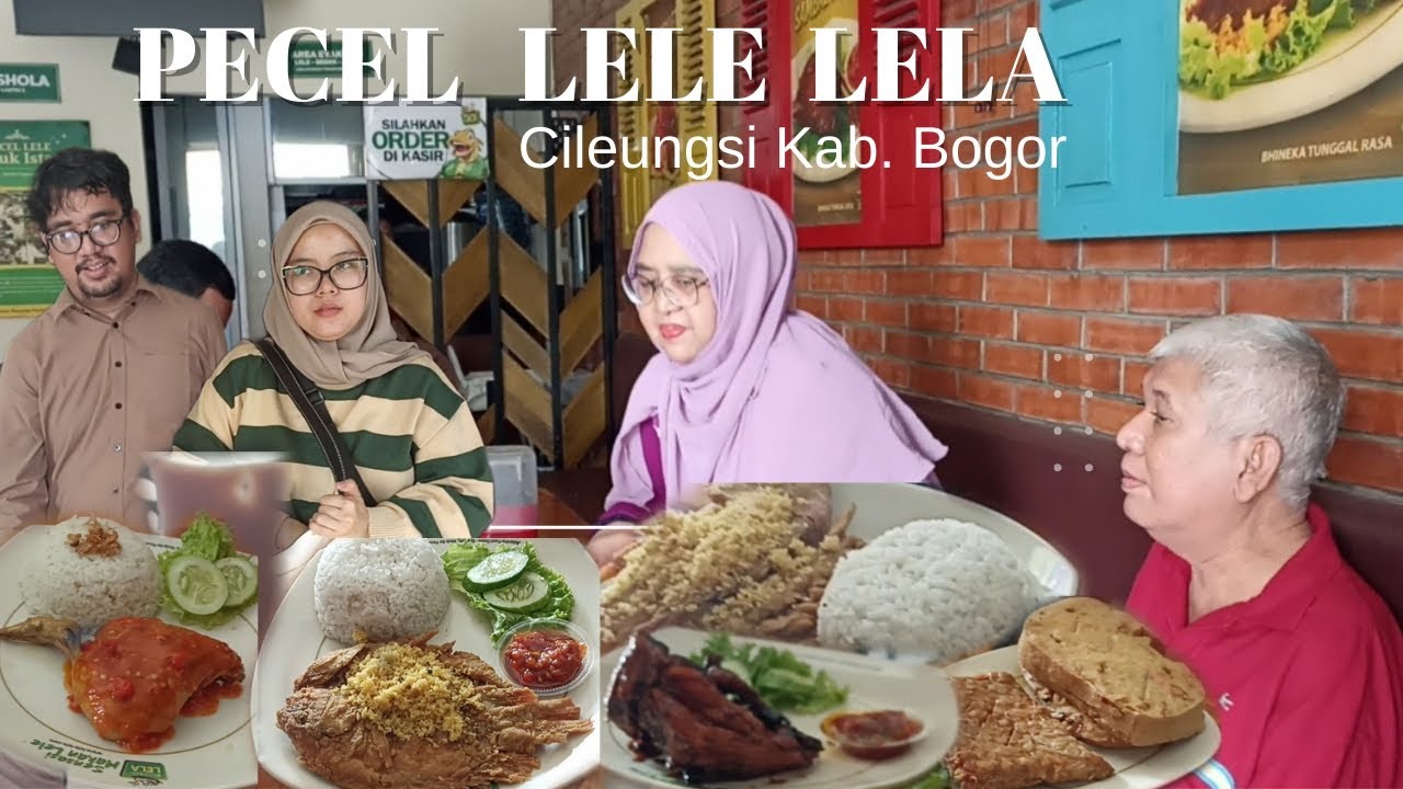 Makan Siang di Pecel Lele Lela || Cileungsi Kab. Bogor - YouTube