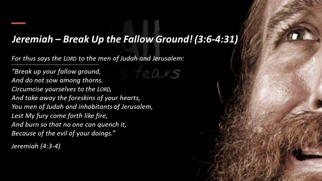 Jeremiah - Break Up Your Fallow Ground! - YouTube