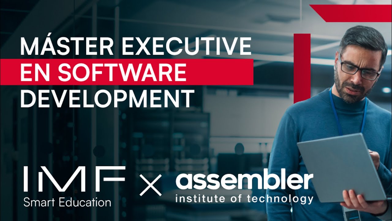Máster Executive en Software Development · IMF x Assembler - YouTube