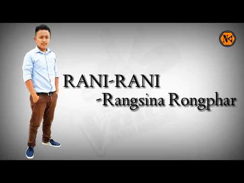 RANI-RANI |Rangsina Rongphar |Latest Karbi Song 2018