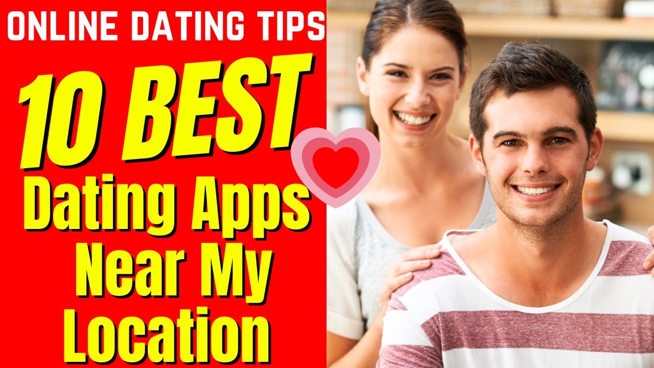 ️10 Best Dating Apps Near My Location 2024 - YouTube