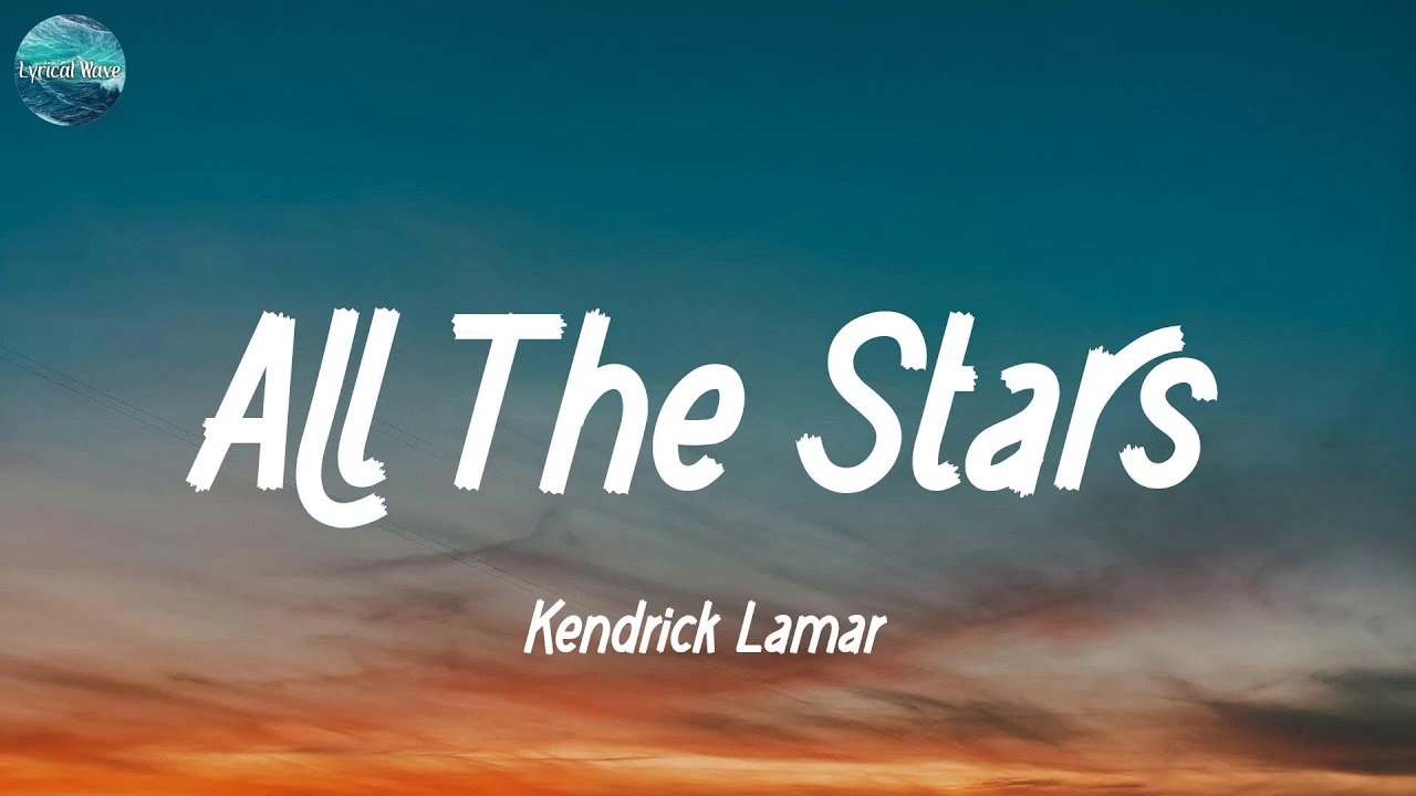 Kendrick Lamar - All The Stars (with SZA) (Lyrics) - YouTube
