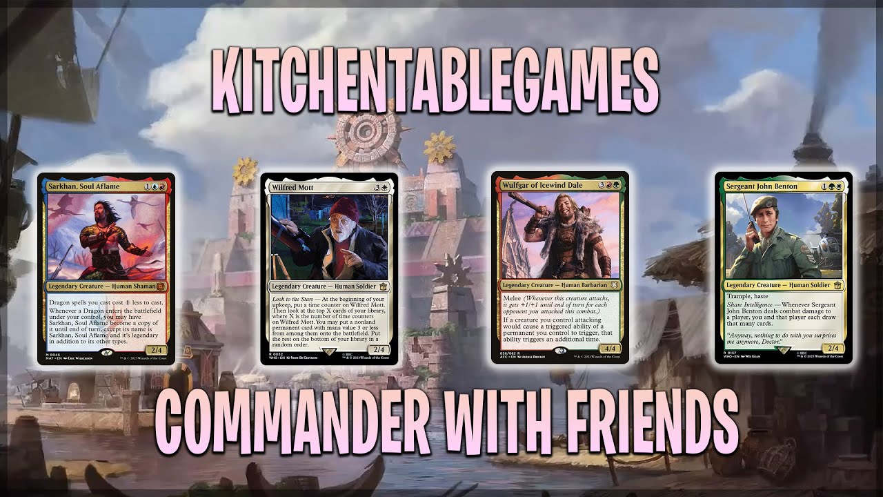 Sarkhan V Wilfred Mott V John Benton V Wulfgar - MTG Commander Gameplay ...