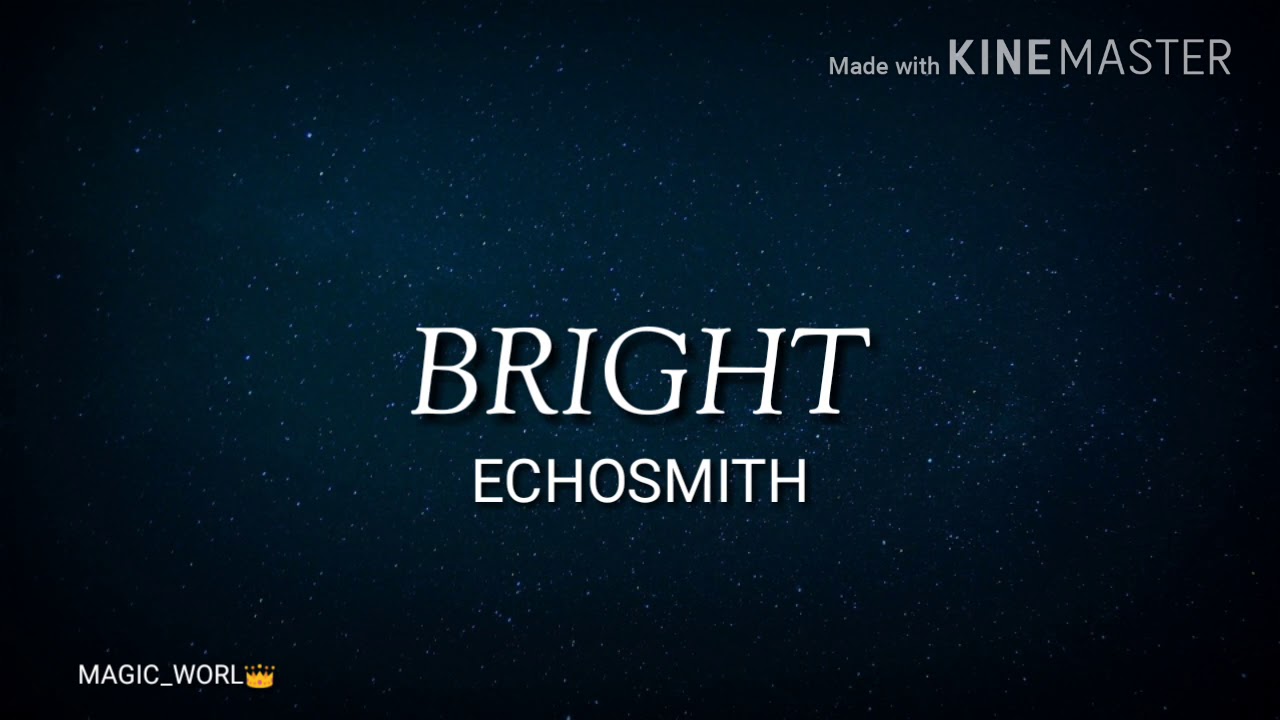 Echosmith - Bright (Lyrics) | MAGIC WORLD ♥ - YouTube