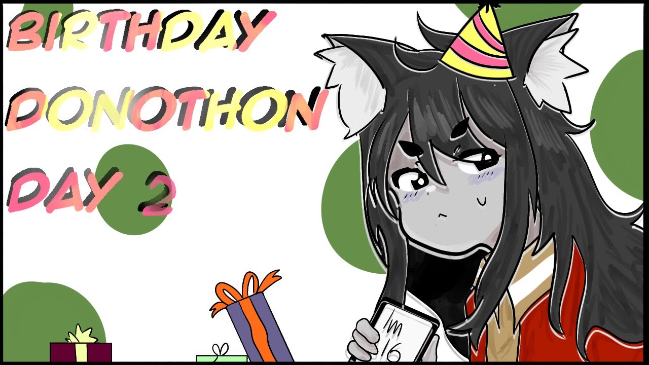 ☹ DONOATHON DAY 2 || Happy birthday to me! - YouTube