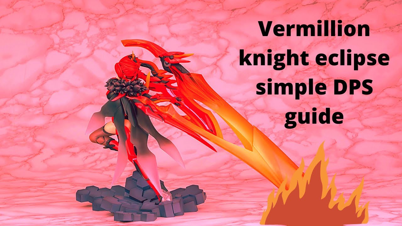 [Honkai Impact 3rd] Vermillion knight eclipse simple fire dps guide ...