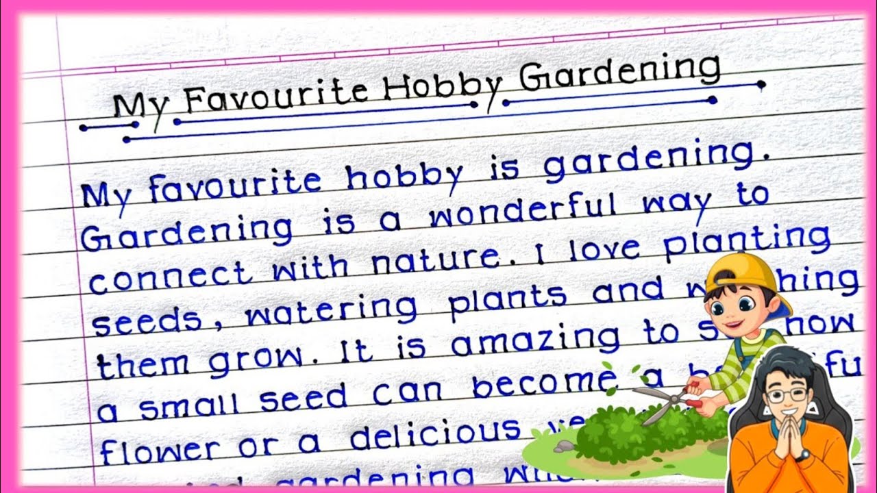 My Favourite Hobby Gardening| My Favourite Hobby Gardening Essay| My ...