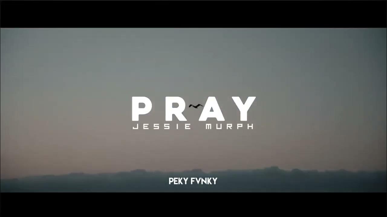 Slow Remix !!! Pray - Jessie Murph ( Peky Fvnky ) - YouTube