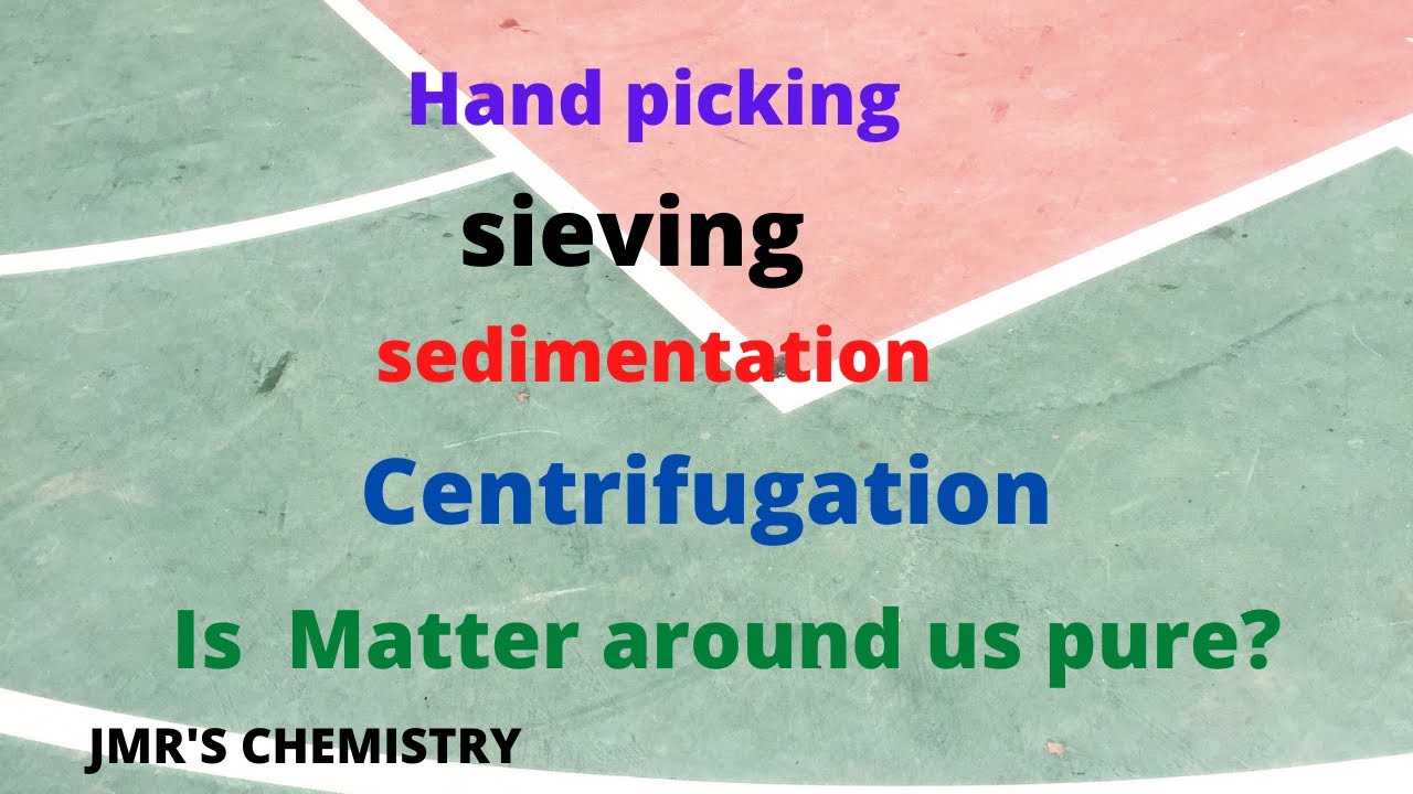 separation Techniques - Hand picking, Sieving, sedimentation ...