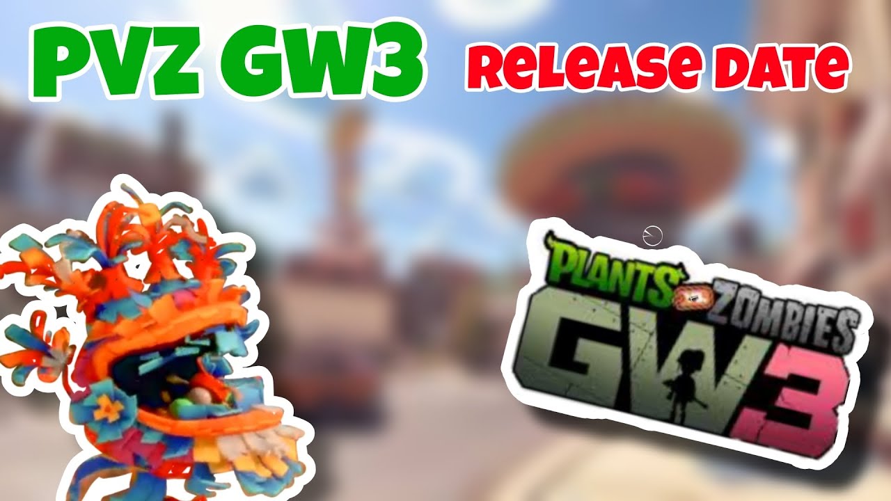 The release of pvz gw3 is official - YouTube