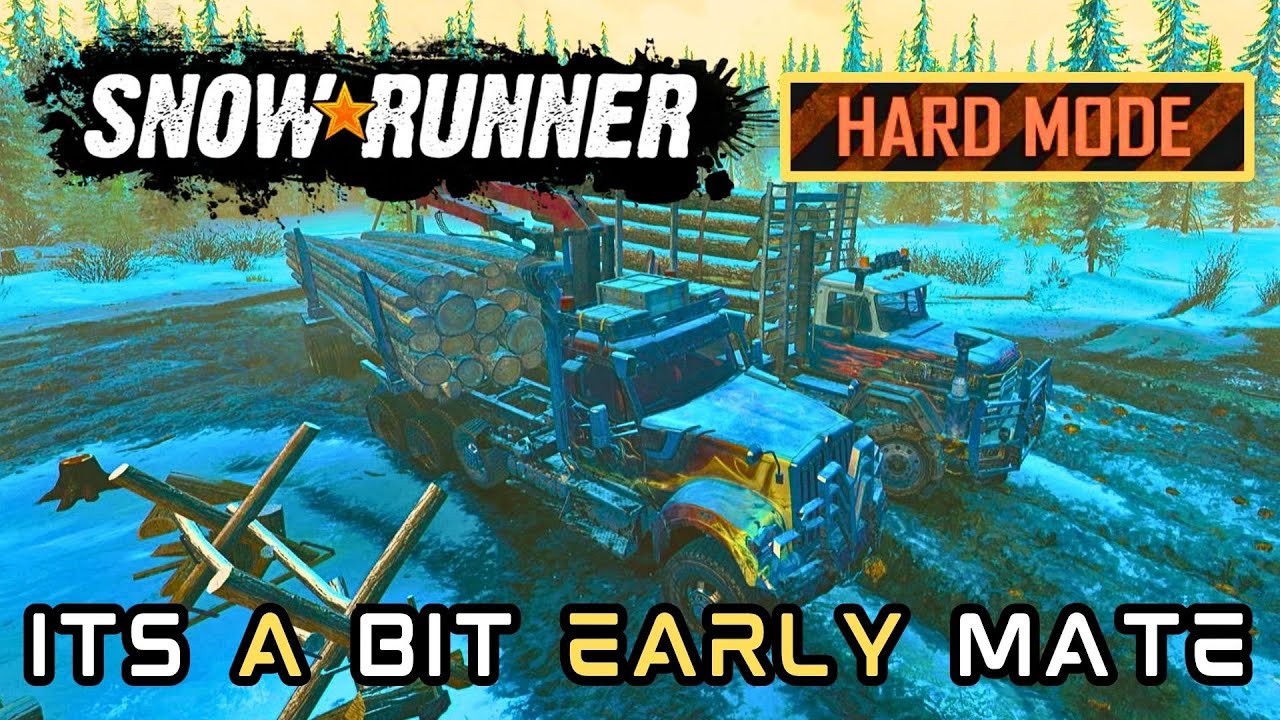 Snowrunner HARD MODE [S02E13] Getting Logging Done Early - YouTube