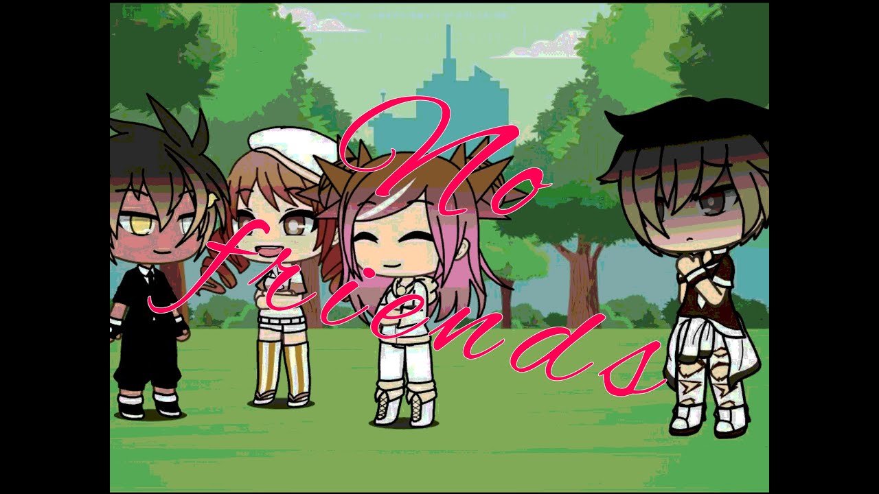 [No friends ] Glmv {1/2} | OLD | - YouTube