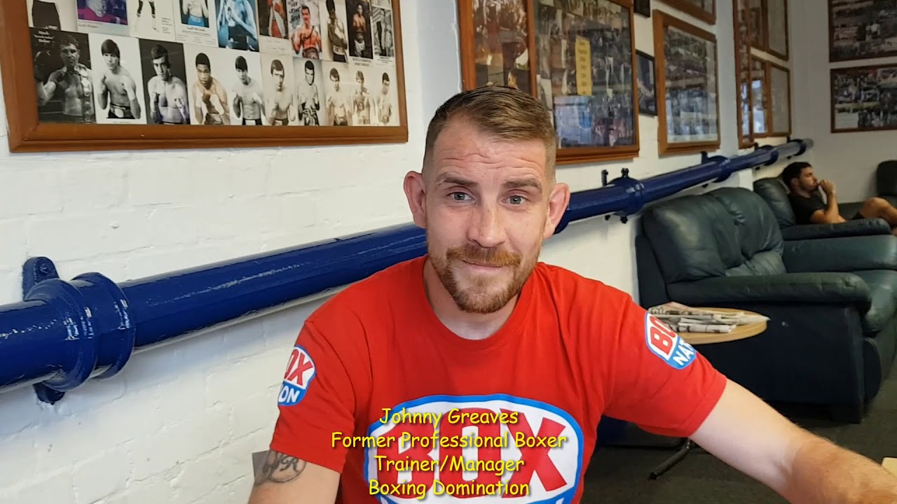 Johnny Greaves Talks Life After Boxing/Training Harley Benn/Sacrifices ...