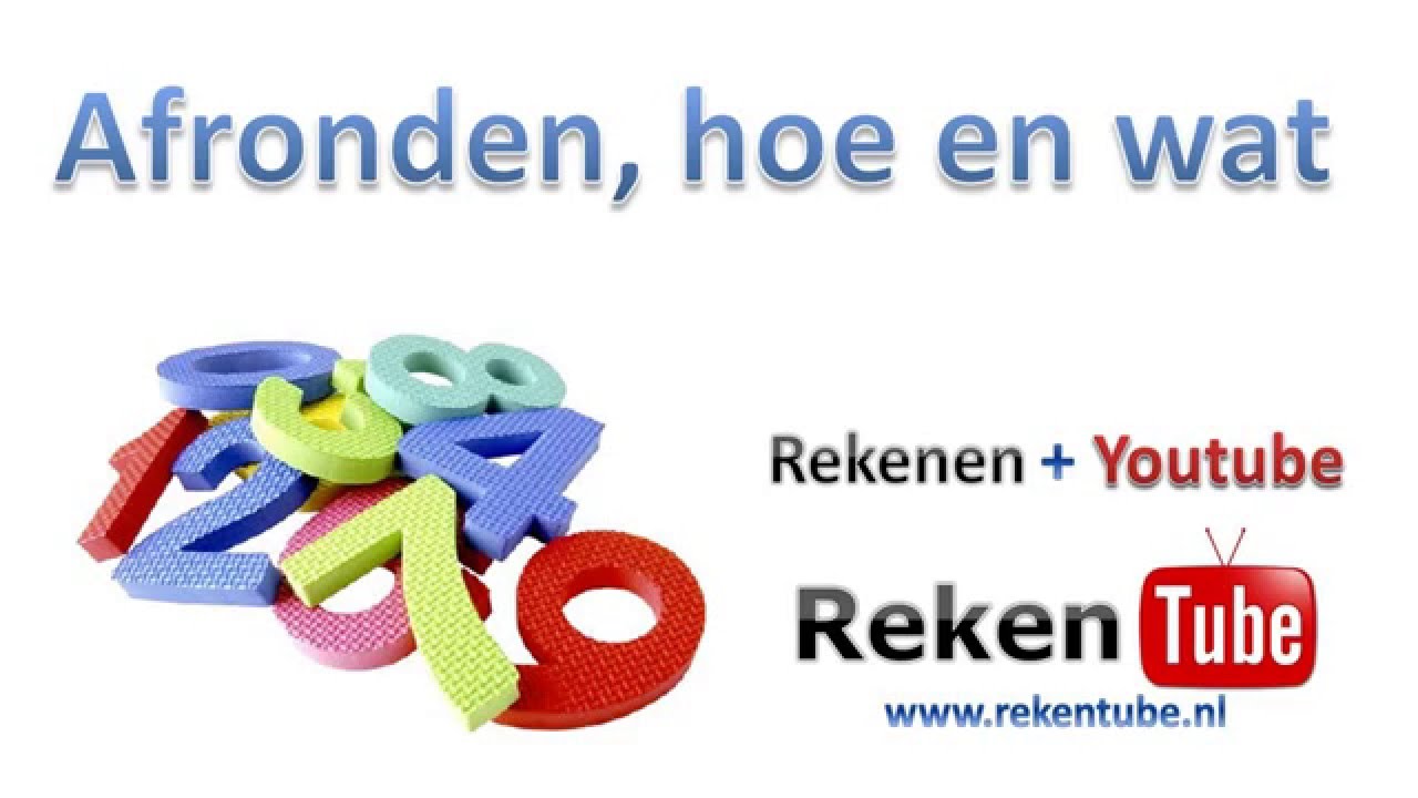 Afronden, hoe en wat - YouTube