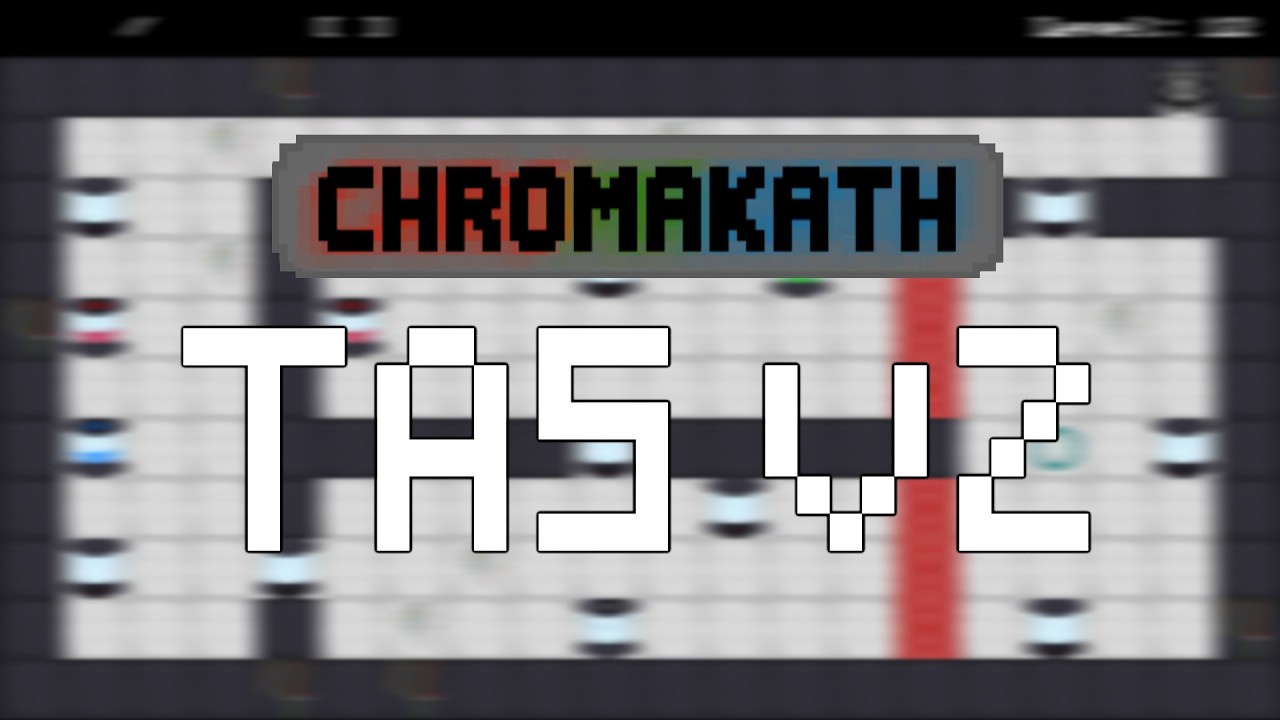 CHROMAKATH | Tool Assisted Speedrun [v2] in 26.200 - YouTube