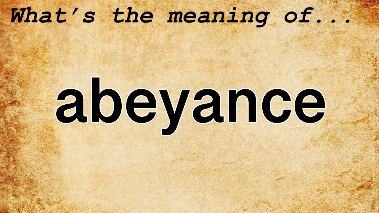 Abeyance Meaning Definition Of Abeyance YouTube abeyance-meaning-definition-of-abeyance-youtube