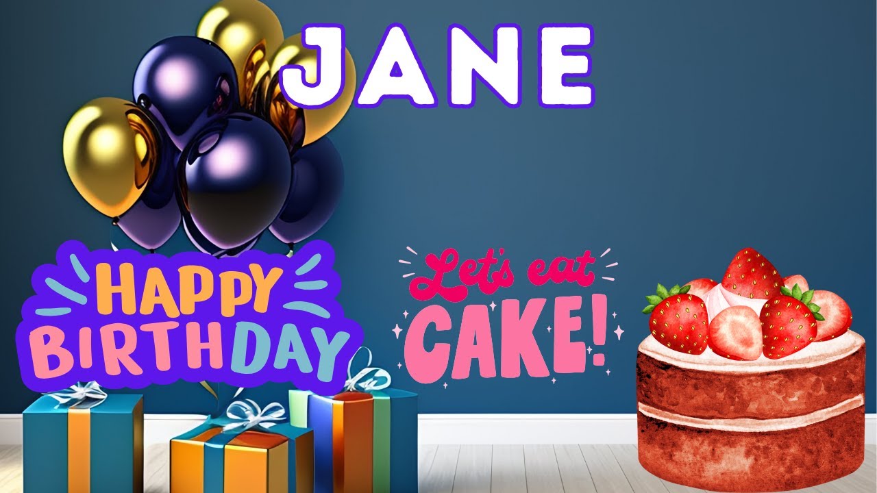Happy Birthday jane, Birthday celebration, Birthday Song, Best Wishes ...
