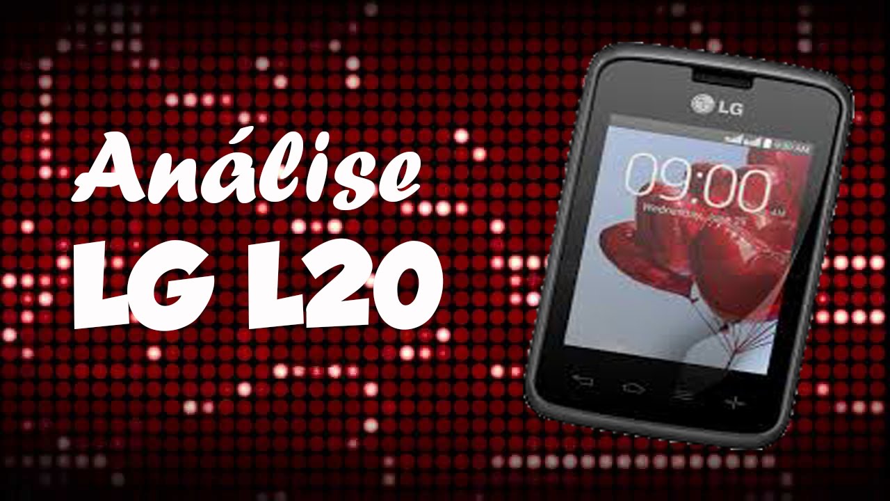Análise: Smartphone LG L20 - YouTube