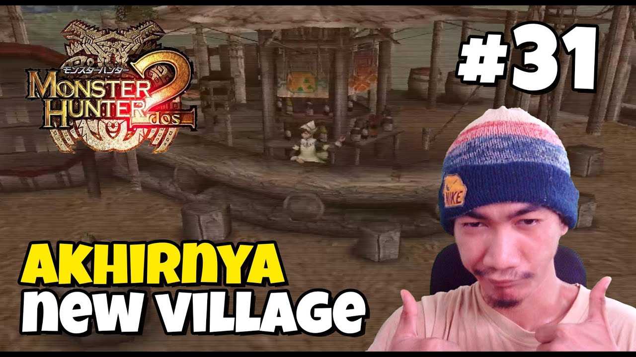 UPDATE NEW VILLAGE | Monster Hunter 2 DoS #31 - YouTube