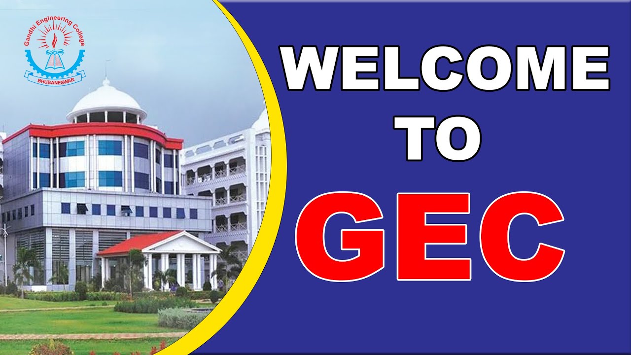 Welcome to Gandhi Engineering College, Bhubaneswar - YouTube