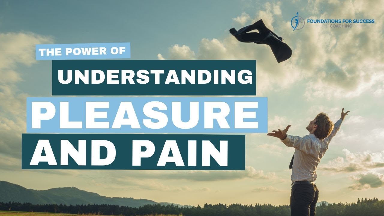 The Importance of Pleasure and Pain | Experience True Happiness - YouTube